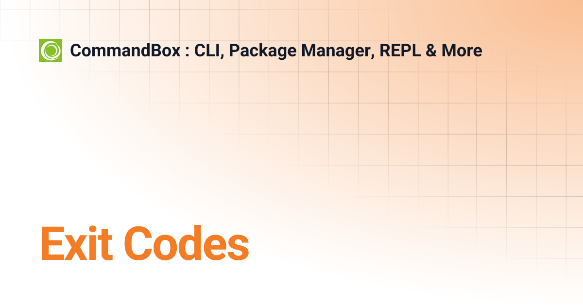Exit Codes | CommandBox : CLI, Package Manager, REPL & More