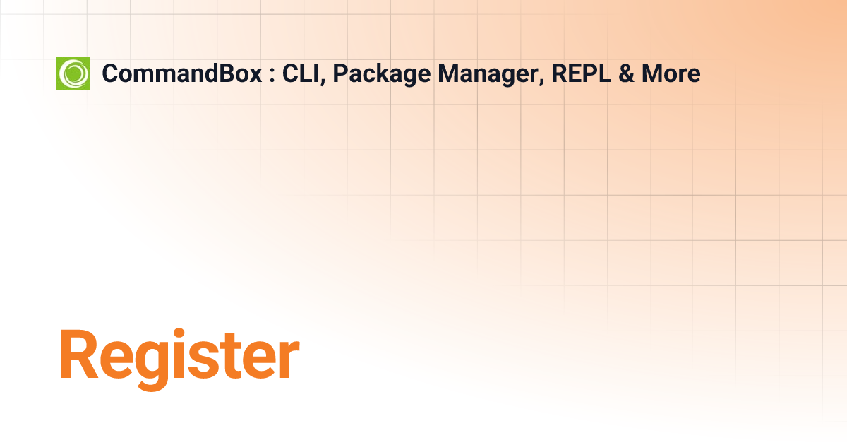 Register | CommandBox : CLI, Package Manager, REPL & More