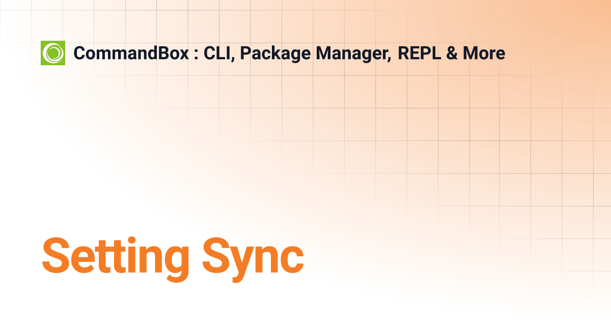 Setting Sync Commandbox Cli Package Manager Repl And More 9656